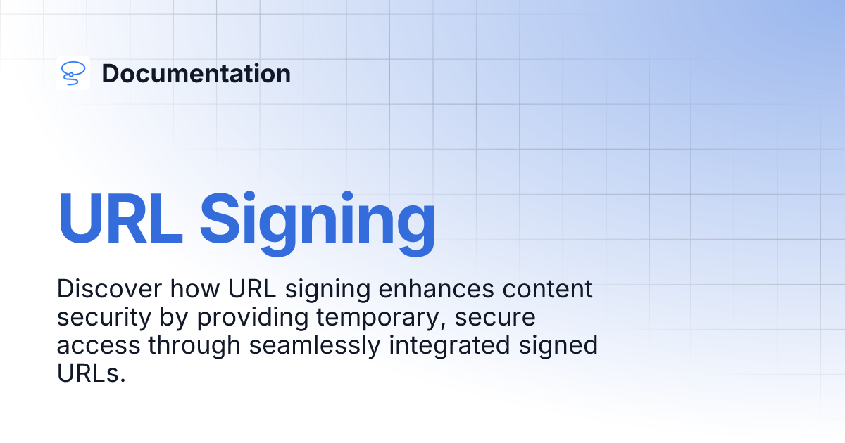 URL Signing | Documentation